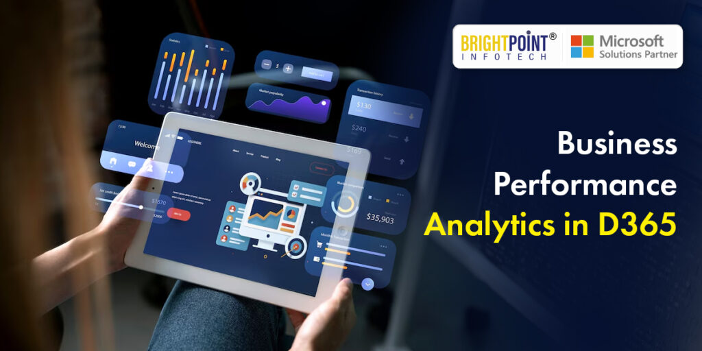 Business performance analytics in D365 - Brightpoint Infotech