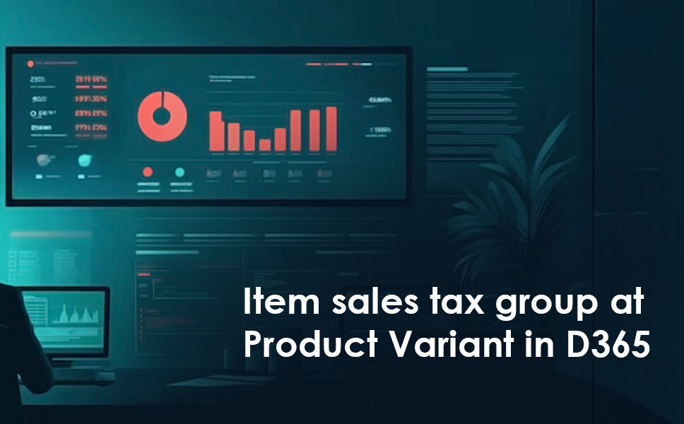 Item sales tax group at product variant in D365 - Brightpoint Infotech