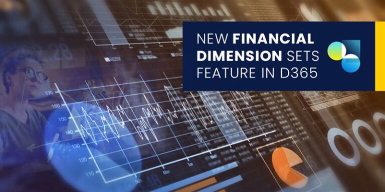 New Financial Dimension Sets in D365 | Simplify Financial Reporting
