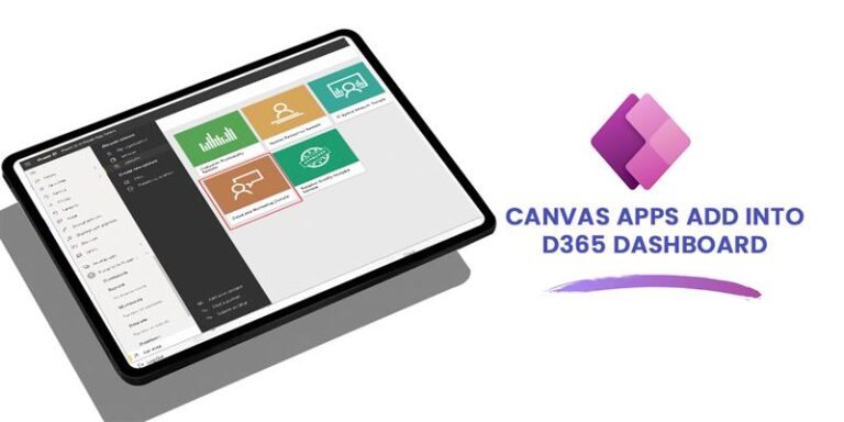 How to Add Canvas Apps to Dynamics 365 Dashboard