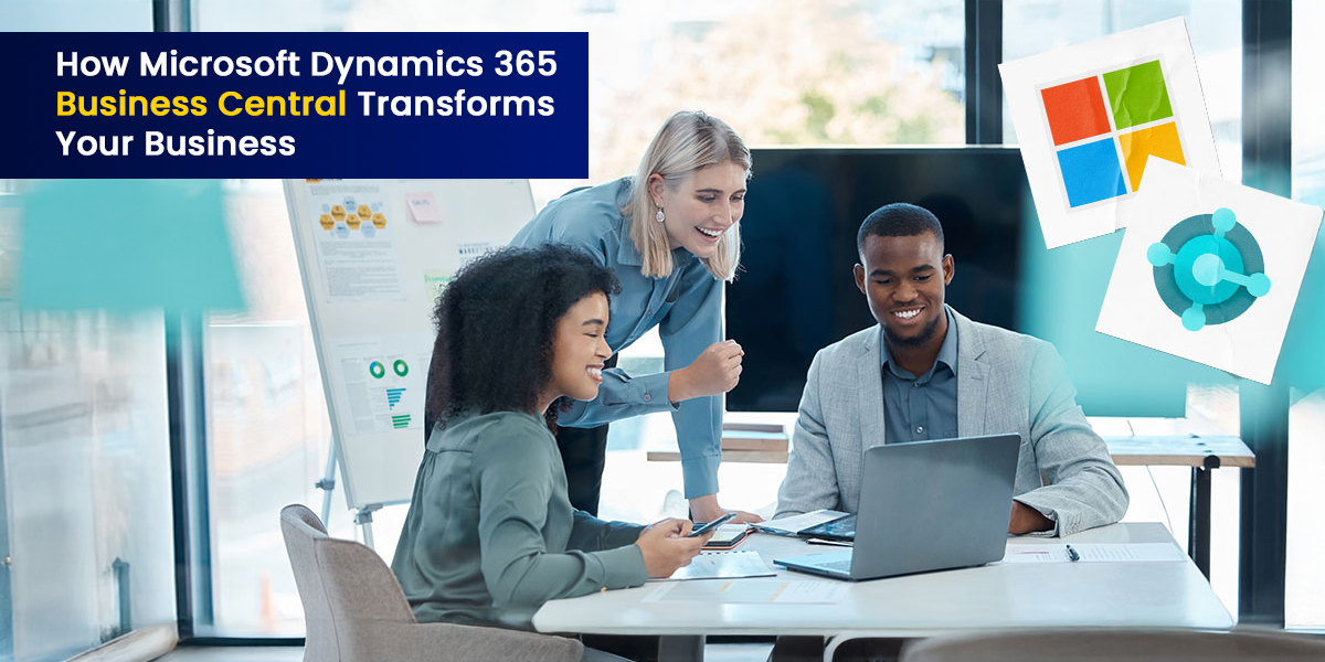 How Microsoft Dynamics 365 Business Central ERP Improves Business Operations in 2025