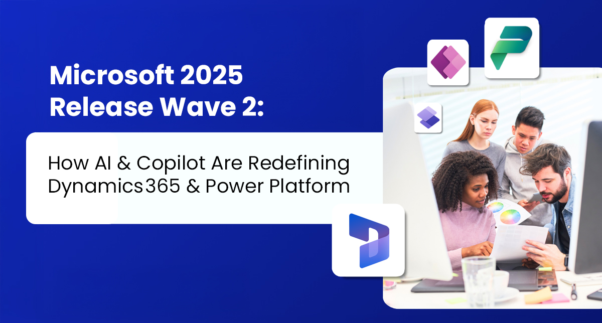 AI-Powered Upgrades in Microsoft Dynamics 365 & Power Platform – Wave 2 ...